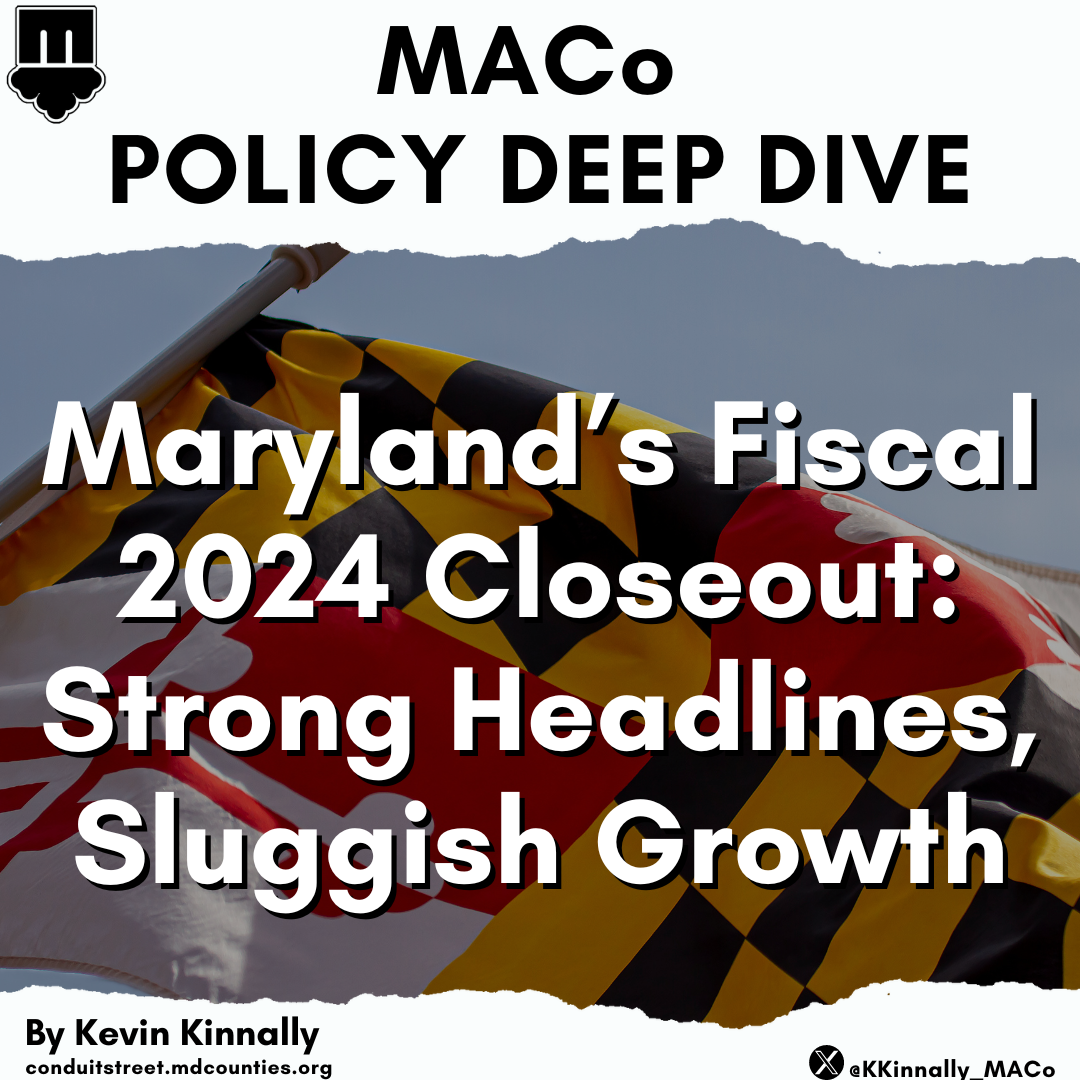Policy Deep Dive: Maryland’s Fiscal 2024 Closeout -- Strong Headlines ...