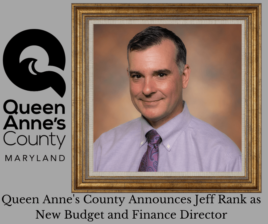 Queen Anne's County Announces Jeff Rank as New Budget and Finance ...