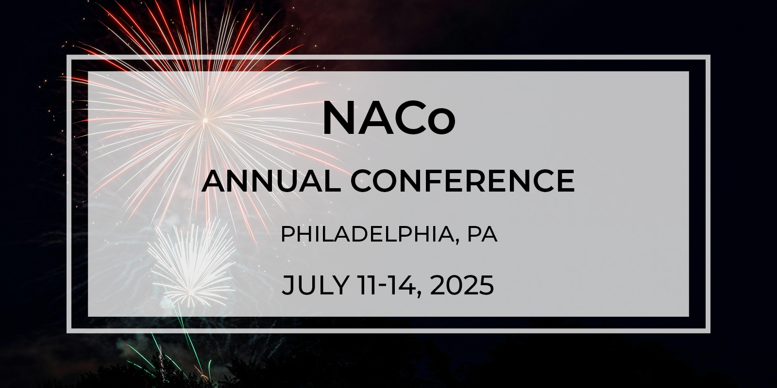 Register Today for the 2025 NACo Annual Conference! – Conduit Street