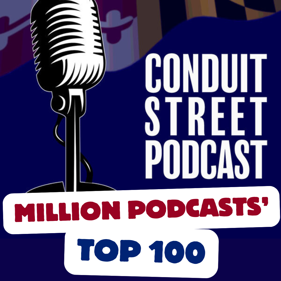Conduit Street Podcast Makes Million Podcasts' Top 100 List – Conduit ...