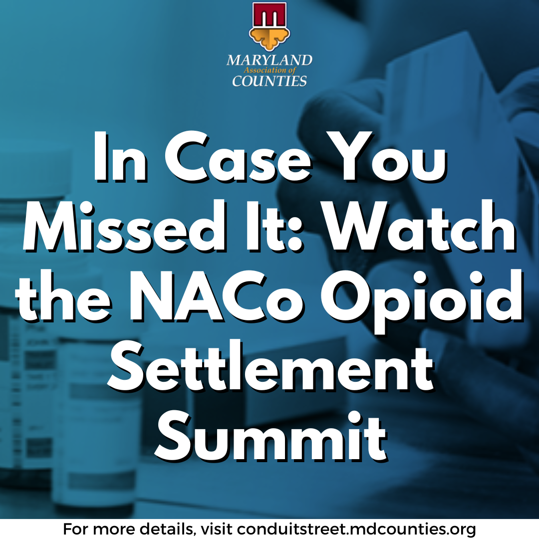 In Case You Missed It: Watch the NACo Opioid Settlement Summit ...